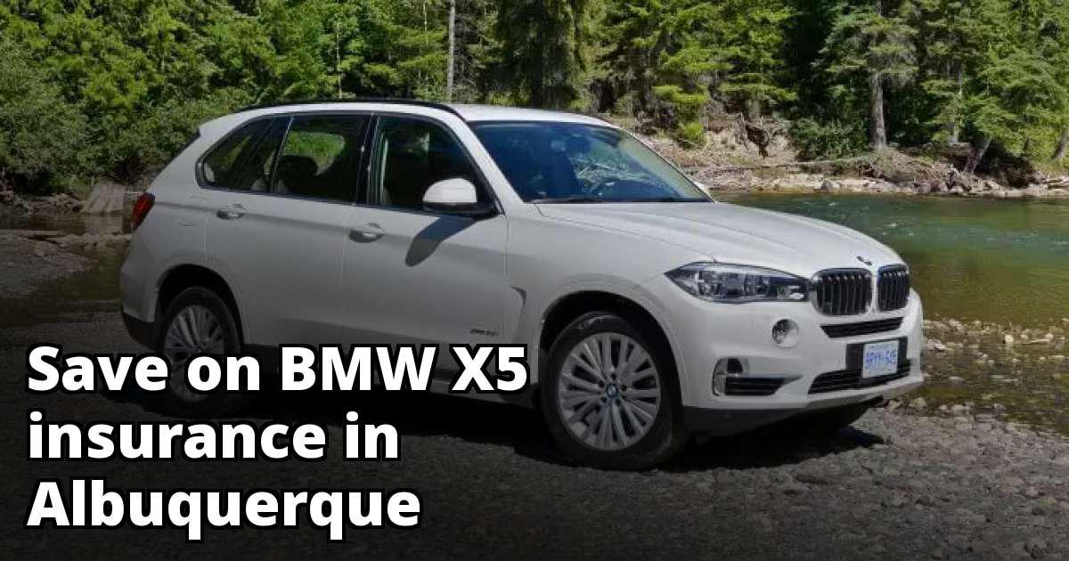 Cheapest Insurance for a BMW X5 in Albuquerque