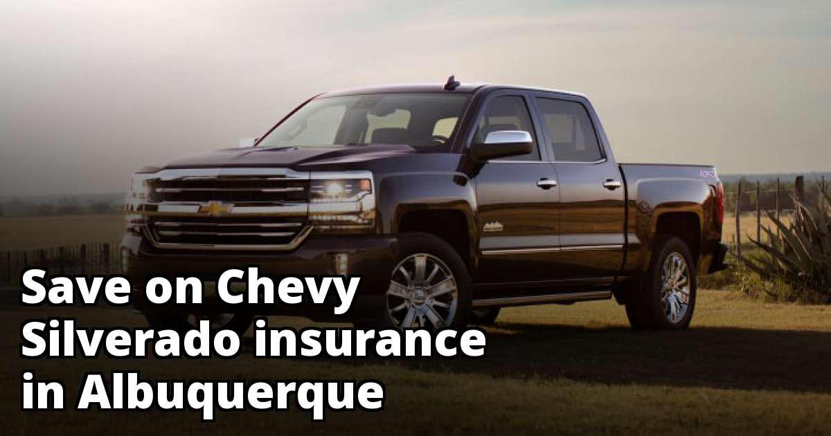 Chevy Silverado Insurance Quotes in Albuquerque, NM